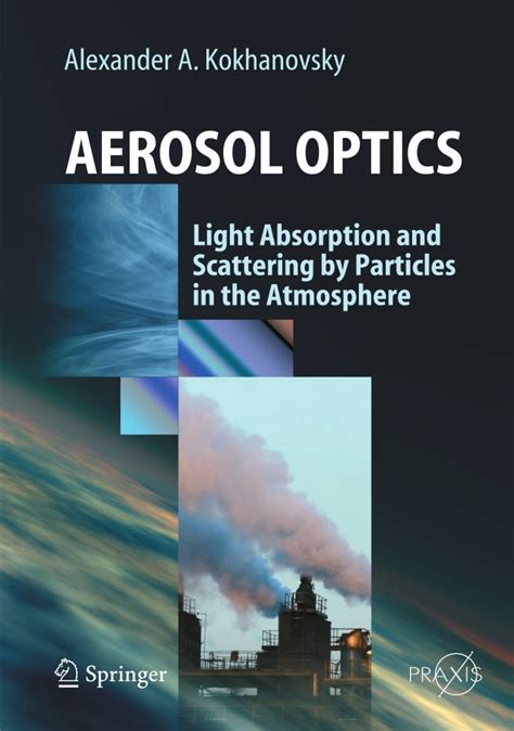 Aerosol Optics Light Absorption And Scattering By Particles In The