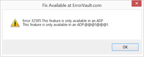 How To Fix Error 32585 This Feature Is Only Available In An Adp