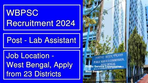 WBPSC Recruitment Apply Online From Districts For Lab Assistant Post Govt Job