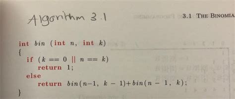 Solved 31 The Binomia Int Bin Int N Int K Return 1 Else