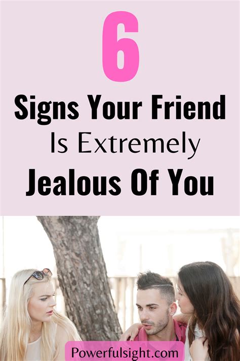 6 Signs Of A Jealous Friend Jealousy Friends Feeling Jealous