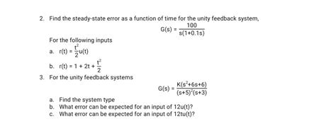 Solved Find The Steady State Error As A Function Of Time Chegg