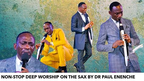Non Stop Deep Worship On The Sax By Dr Paul Enenche At Kpgwc2023 At The