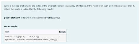 Solved Write A Method That Returns The Index Of The Smallest Chegg
