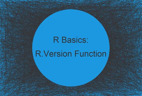 Rversion Function In R Examples Which Version Is Currently Running
