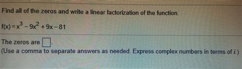 Solved Find All Of The Zeros And Write A Linear