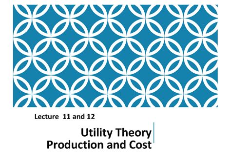 Lecture 11 12 Utility Theory Indifference Curve Production And Cost