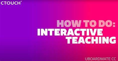 How To Teach Interactively Using Uboardmate Cc Ctouch Global