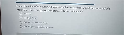 Solved In Which Section Of The Nursing Diagnosis Problem