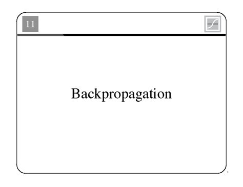 Ch11 Pres N Lecture Notes Backpropagation Multilayer Perceptron