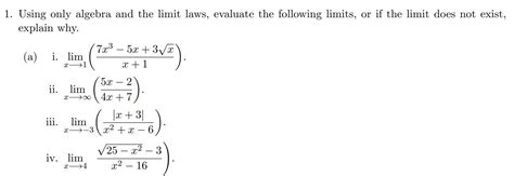 Solved 1 Using Only Algebra And The Limit Laws Evaluate