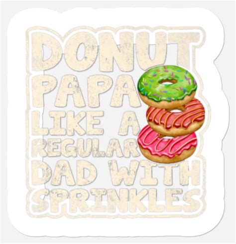 Mens Funny Donut Papa Like A Regular Dad Donuts Fa Stickers Sold By