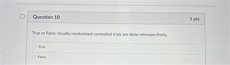 Solved Question 101 PtsTrue Or False Usually Randomized Chegg