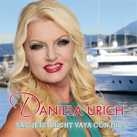 Daniela Urich Sag Jetzt Nicht Vaya Con Dios Warnowfm ️