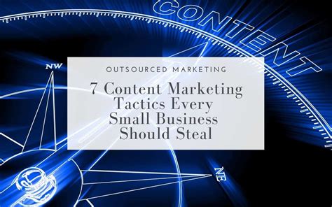 7 Content Marketing Tactics Every Small Business Should Steal