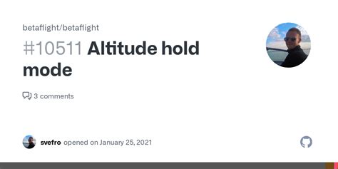 Altitude Hold Mode · Issue 10511 · Betaflightbetaflight · Github