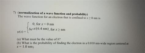 Solved Normalization Of A Wave Function And Probability Chegg