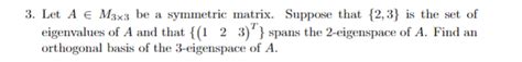 solved 3 let a∈m3×3 be a symmetric matrix suppose that