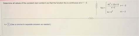 Solved Determine All Values Of The Constant Real Number K So Chegg