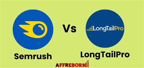 SEMrush Vs LongTailPro 2025 Best Feature Price Comparison