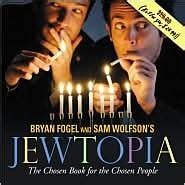 Jewtopia By Bryan Fogel Goodreads