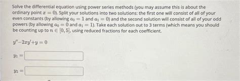Solved Solve The Differential Equation Using Power Series