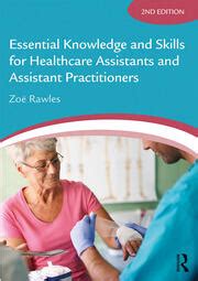 Essential Knowledge And Skills For Healthcare Assistants And Assistant