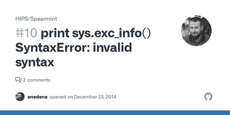 Print Sysexcinfo Syntaxerror Invalid Syntax · Issue 10 · Hips