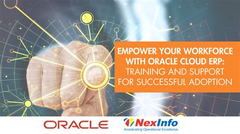 Empower Your Workforce With Oracle Cloud Erp Training And Support For Successful Adoption