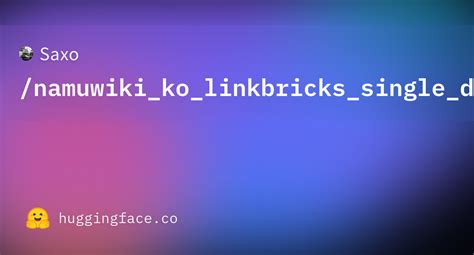 Saxo Namuwiki Ko Linkbricks Single Dataset With Prompt Text Huggingface