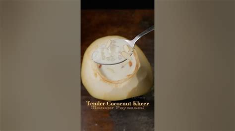 Tender Coconut Kheer Ilaneer Payasam Shorts Youtube