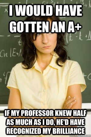 Academic Overachiever Problems Memes Quickmeme