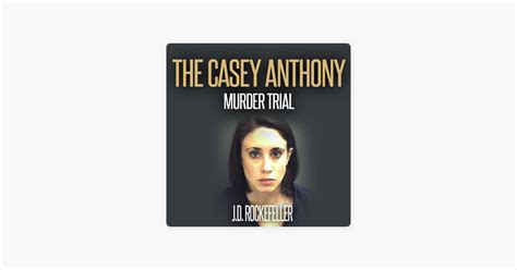 ‎the Casey Anthony Murder Trial Jd Rockefellers Book Club