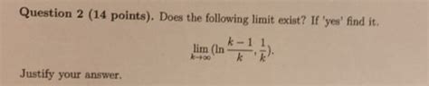 Solved Question 2 14 ﻿points ﻿does The Following Limit