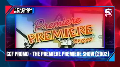 Cartoon Network Cartoon Cartoon Fridays Promo The Premiere Premiere