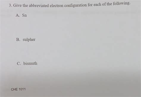 Solved 3 Give The Abbreviated Electron Configuration For