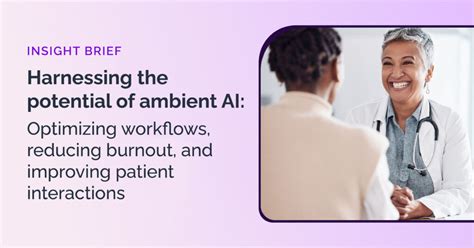 Ambient Ai To Improve Clinical Workflows And Reduce Burnout