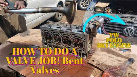 Bent Valves Vw Polo Bky Engine How To Do A Valve Job Bent Valves Youtube