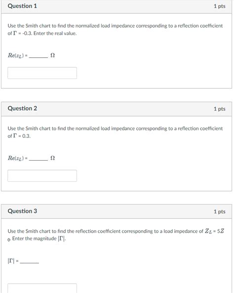 Solved Question 1 1 Pts Use The Smith Chart To Find The