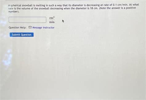 Solved A Spherical Snowball Is Melting In Such A Way That