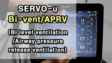 Servo U Bi Vent Aprv Bi Level Ventilation Airway Pressure Release