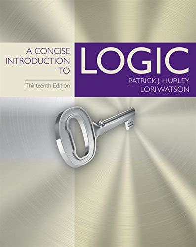 A Concise Introduction To Logic Hurley Patrick Watson Lori 9781305958098 Abebooks
