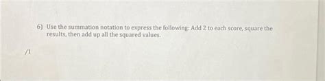 Solved Use The Summation Notation To Express The Chegg