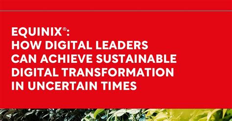 Leading Customers Towards Sustainable Digital Transformation Data Centre Magazine