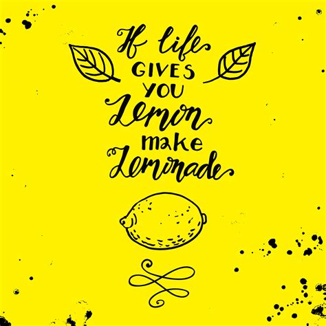 If Life Gives You Lemons Make A Lemonade Motivational Quote 342771