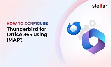 How To Configure Thunderbird For Office Using IMAP