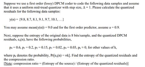 Solved Suppose We Use A First Order Lossy Dpcm Coder To