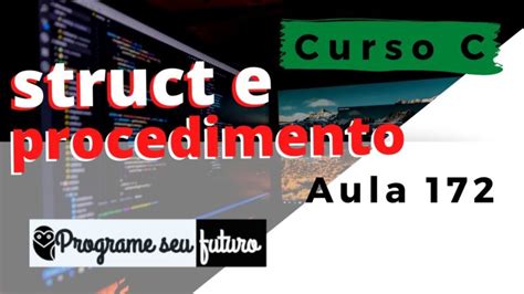Como Passar Uma Struct Como Parâmetro Para Um Procedimento Wagner Gaspar