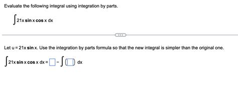 Solved Evaluate The Following Integral Using Integration By Chegg