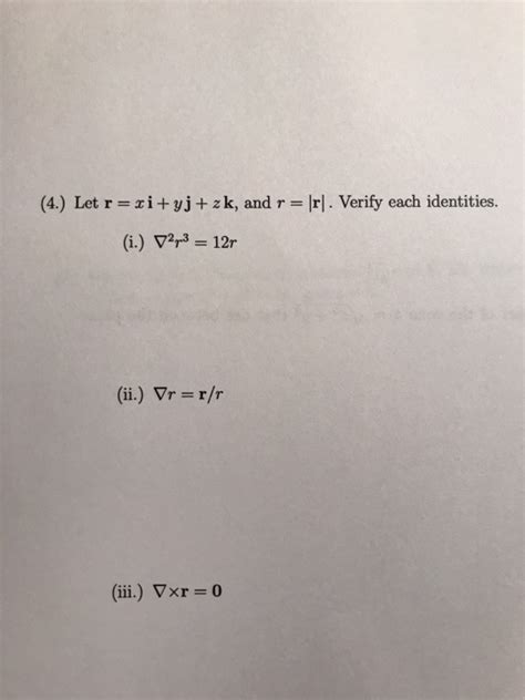 solved let r x i y j z k and r r verify each